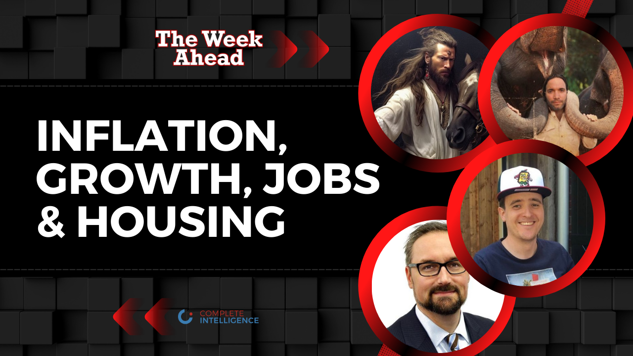 Inflation, Growth, Jobs & Housing - Complete Intelligence